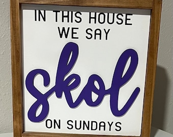 In This House We Say Skol on Sundays Minnesota Vikings Football Hand ...