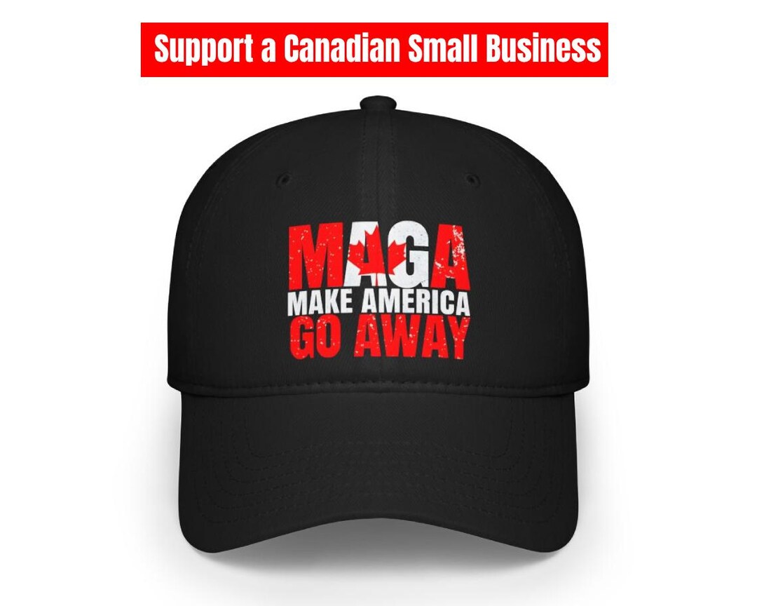 Make America Go Away MAGA Hat Canada is Not for Sale Hat, Premier Ford ...