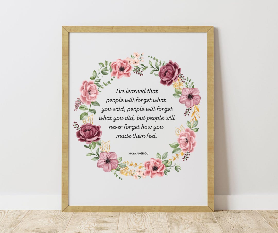 Maya Angelou Quote Floral Wall Art - Inspirational Printable Poster ...