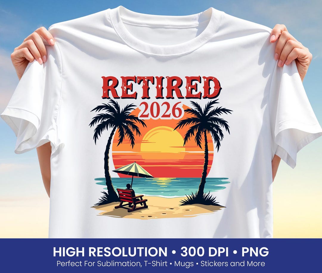 Retired 2026 Png, Retirement Quote Png, Beach Retirement Design, Sunset ...
