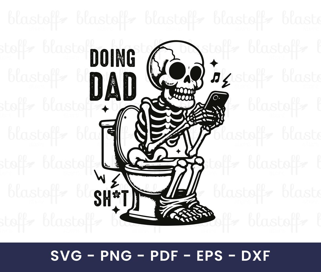 Funny Dad Skeleton SVG PNG – Doing Dad Stuff Toilet Clipart for Cricut ...