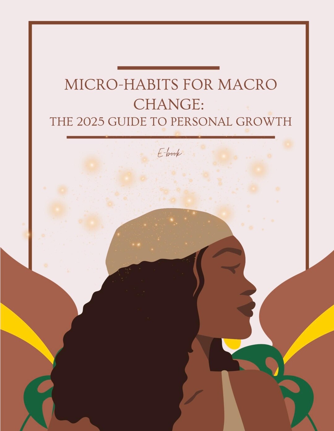 Micro-habits for Macro Change: the 2025 Guide to Personal Growth (E ...