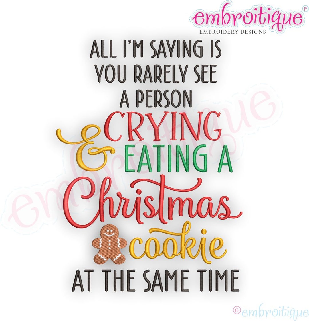 Crying and Eating A Cookie - Holiday -christmas Machine Embroidery ...