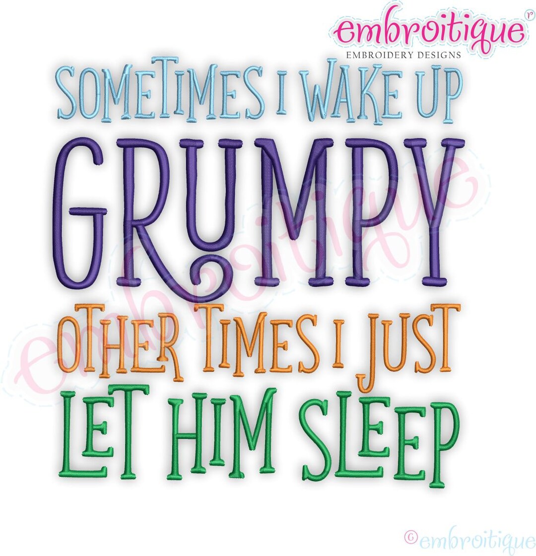 Sometimes I Wake up Grumpy Other Times I Let Him Sleep Funny Design for ...