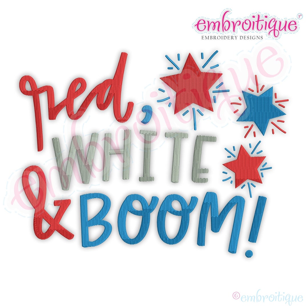 Red White and Boom 4th of July Fill Stitch Machine Embroidery Design ...