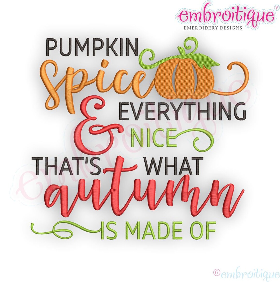 Pumpkin Spice & Everything Nice That's What Autumn is Made of - Fall ...