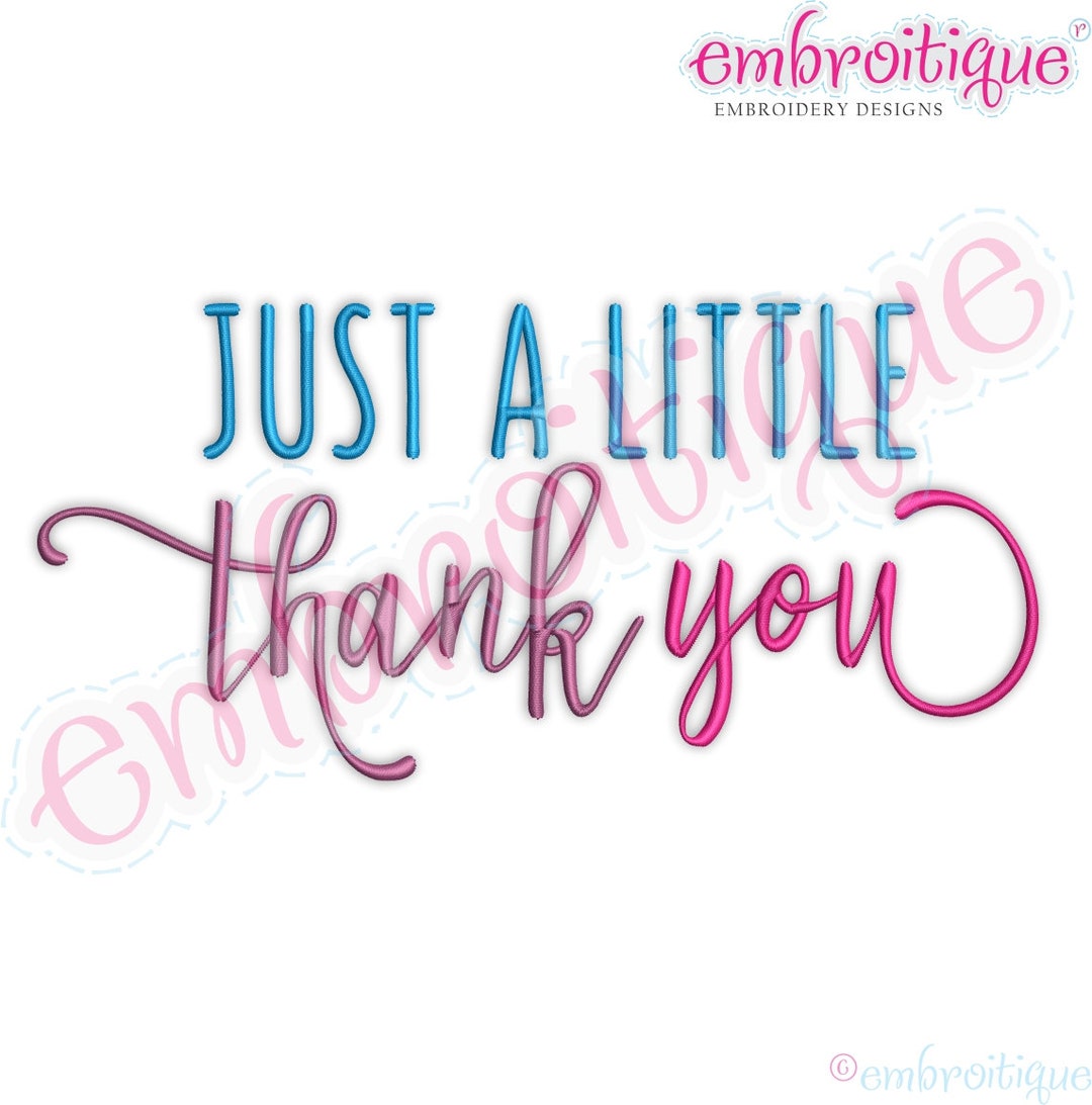 Just A Little Thank You- Instant Download Machine Embroidery Design - Etsy
