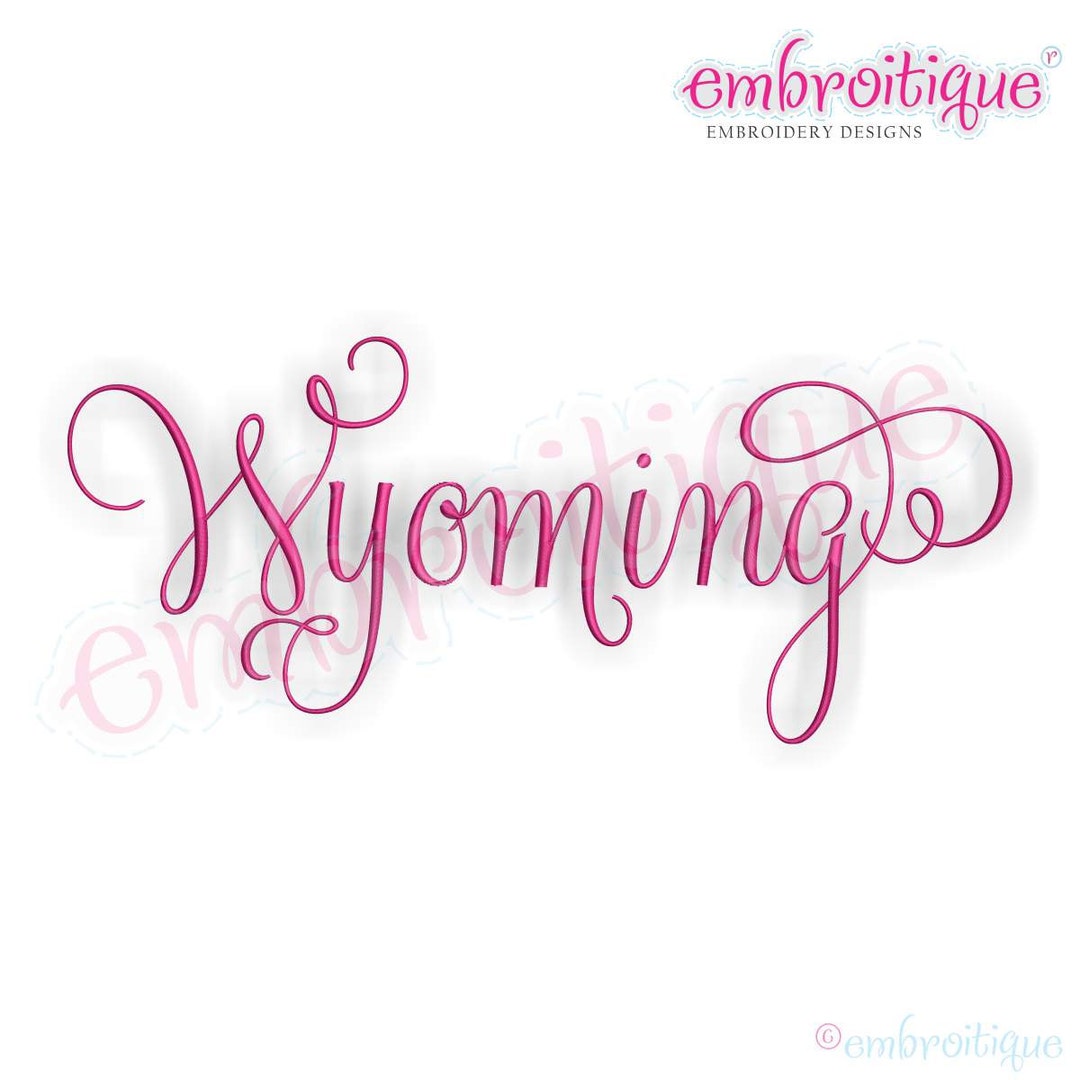 Embroitique Wyoming Calligraphy Fancy Script USA United States Machine ...