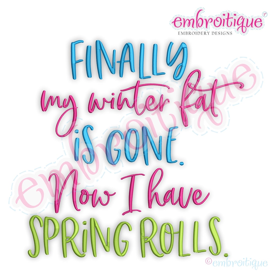 Finally My Winter Fat is Gone, Now I Have Spring Rolls - Funny ...