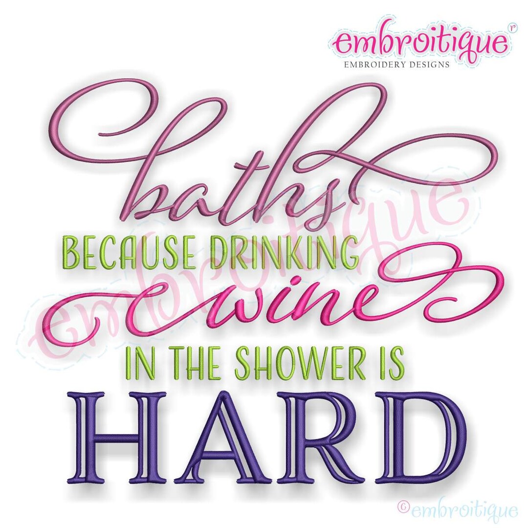 Baths Because Drinking Wine in the Shower is Hard - -instant Download ...