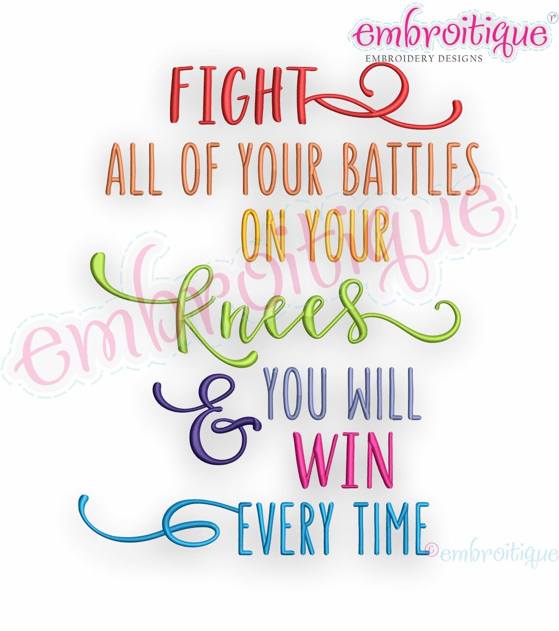 Fight All Your Battles on Your Knees & You Will Win Every Time -digital ...