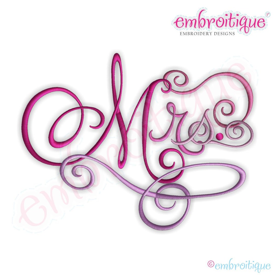 Mrs. Calligraphy Script Embroidery Design - Digital Machine Embroidery ...