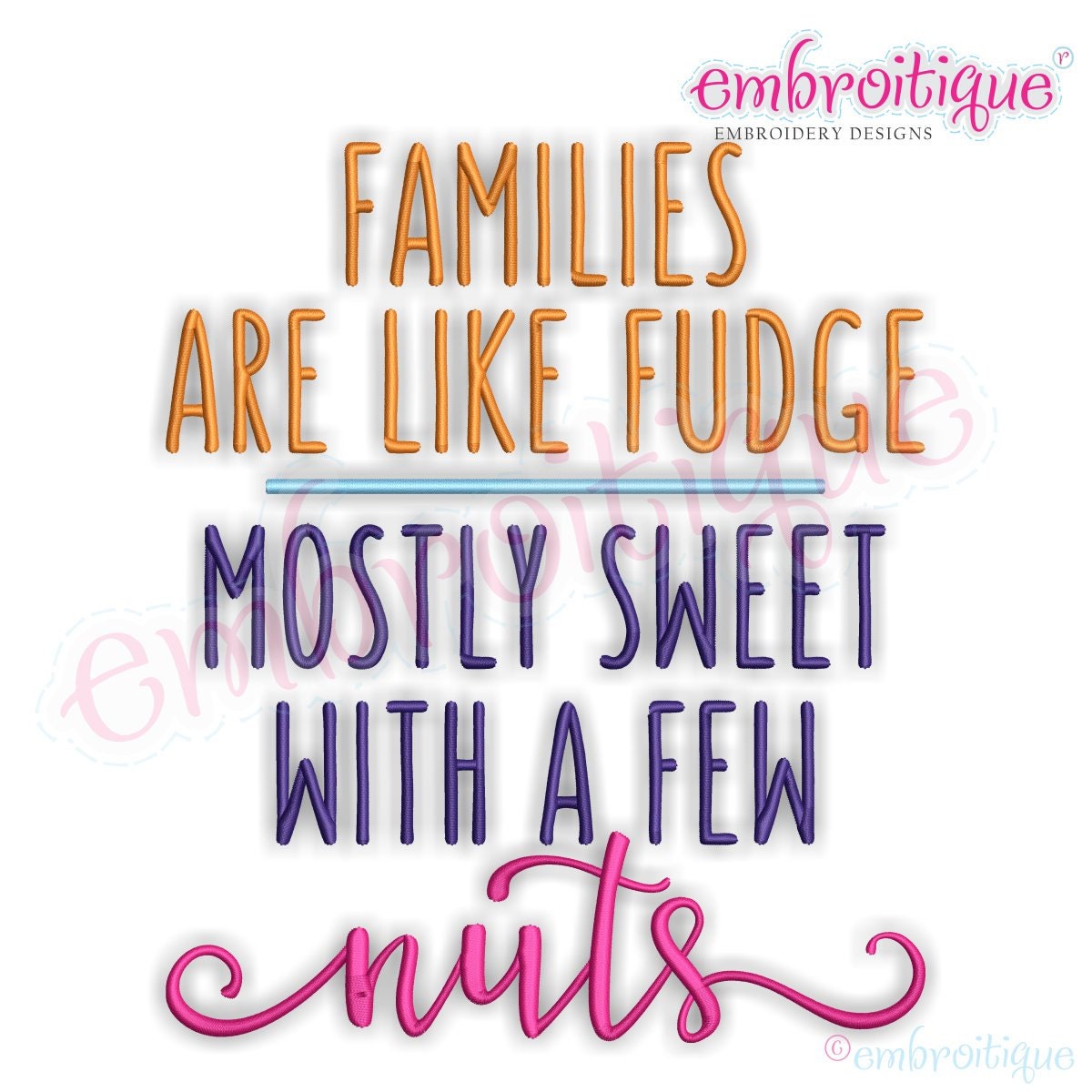 Families Are Like Fudge, Mostly Sweet With a Few Nuts - Instant ...