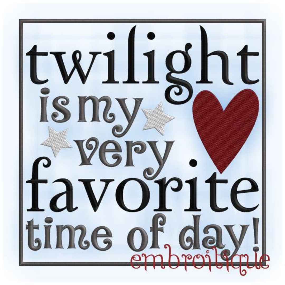 Twilight is My Favorite Time of Day- Instant Email Delivery Download ...