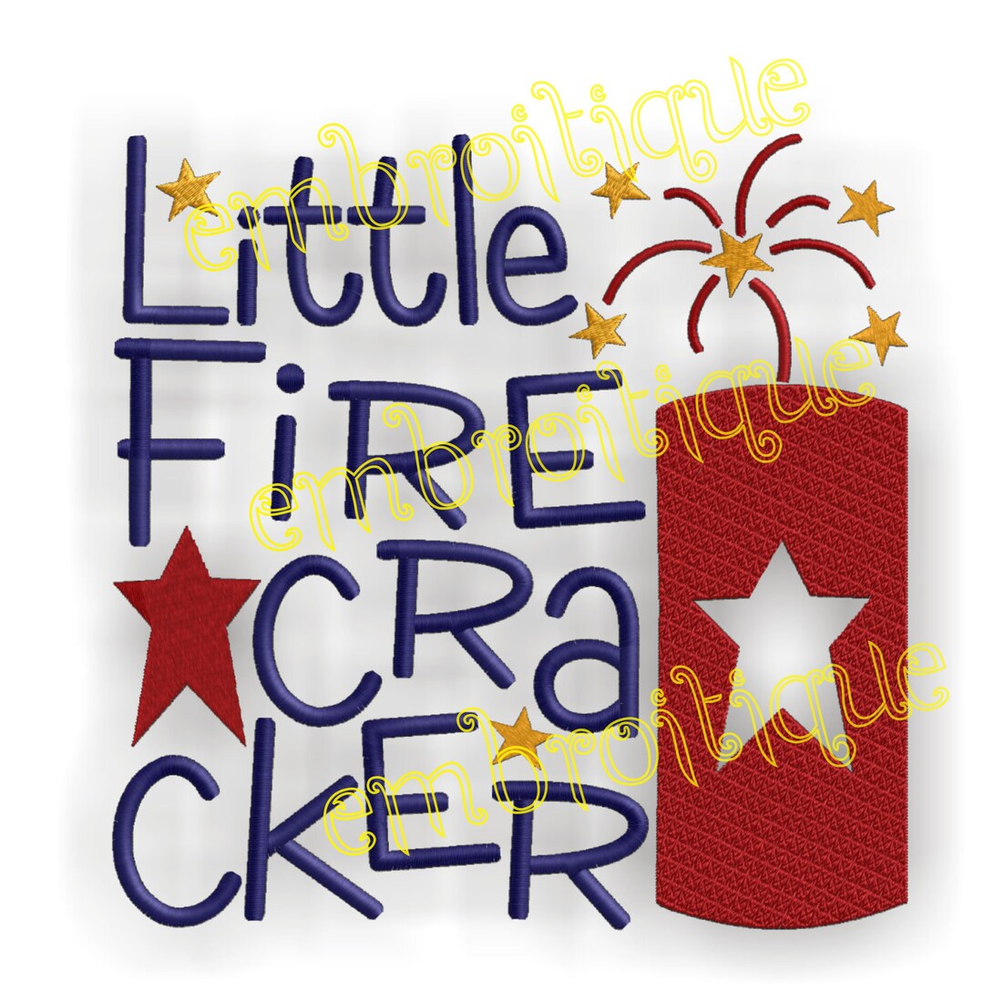 Little Firecracker 4th of July - Instant Download- Machine Embroidery ...
