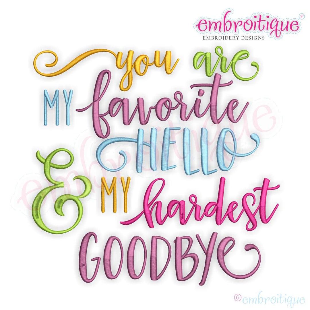 You Are My Favorite Hello & My Hardest Goodbye- Inspirational -instant ...