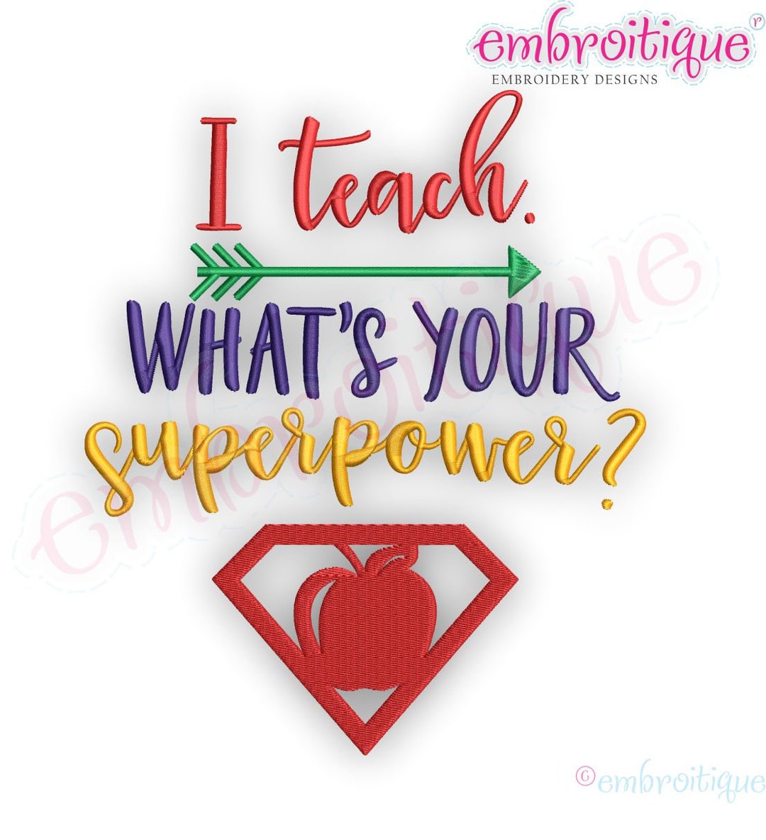 I Teach, What's Your Super Power? -instant Download Machine Embroidery ...