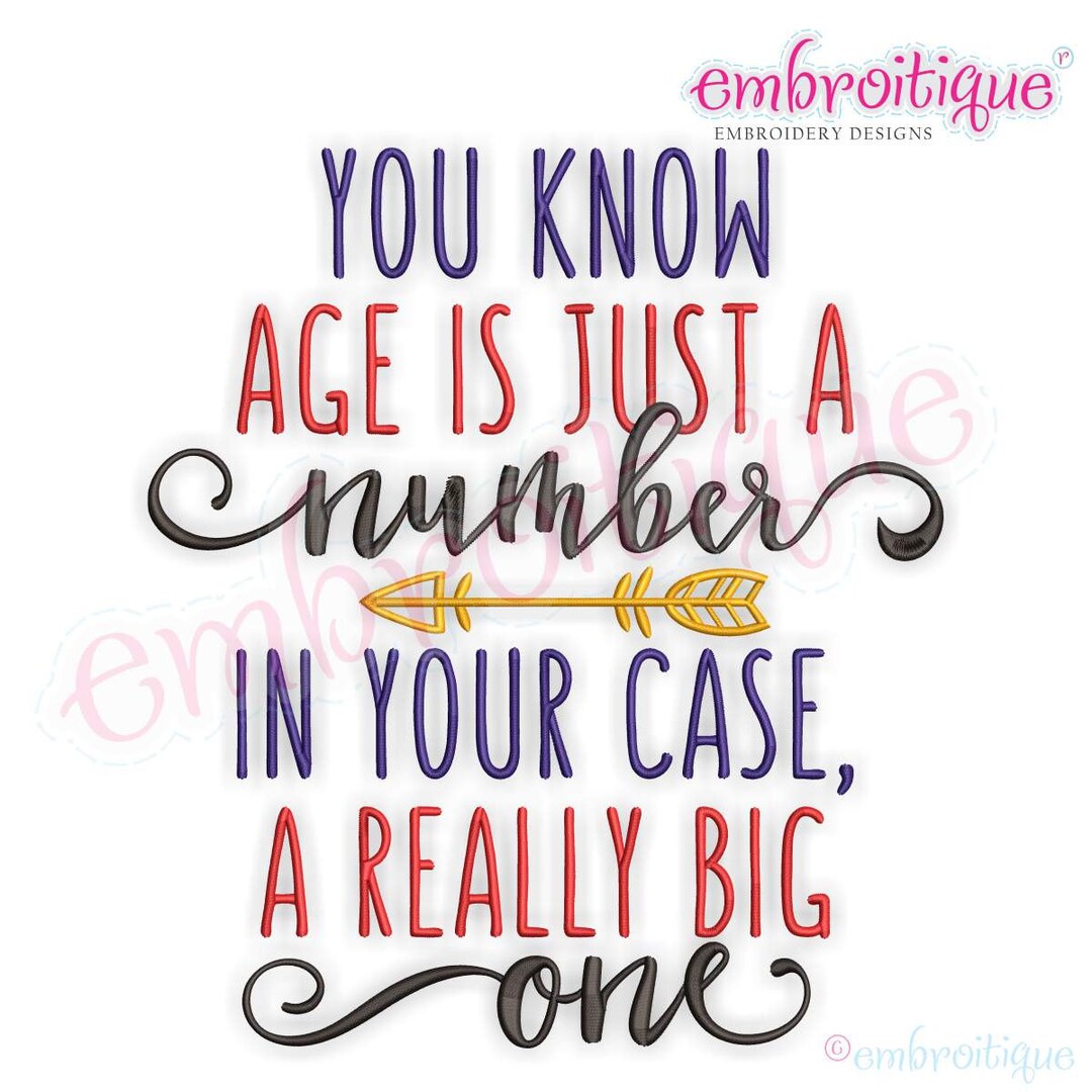 Age is Just A Number, in Your Case, A Really Big One - Instant Download ...