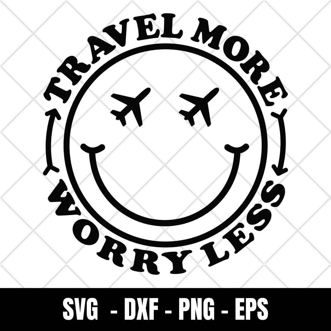 Travel More Svg, Worry Less Svg, Travel Svg, Wanderlust Svg ...