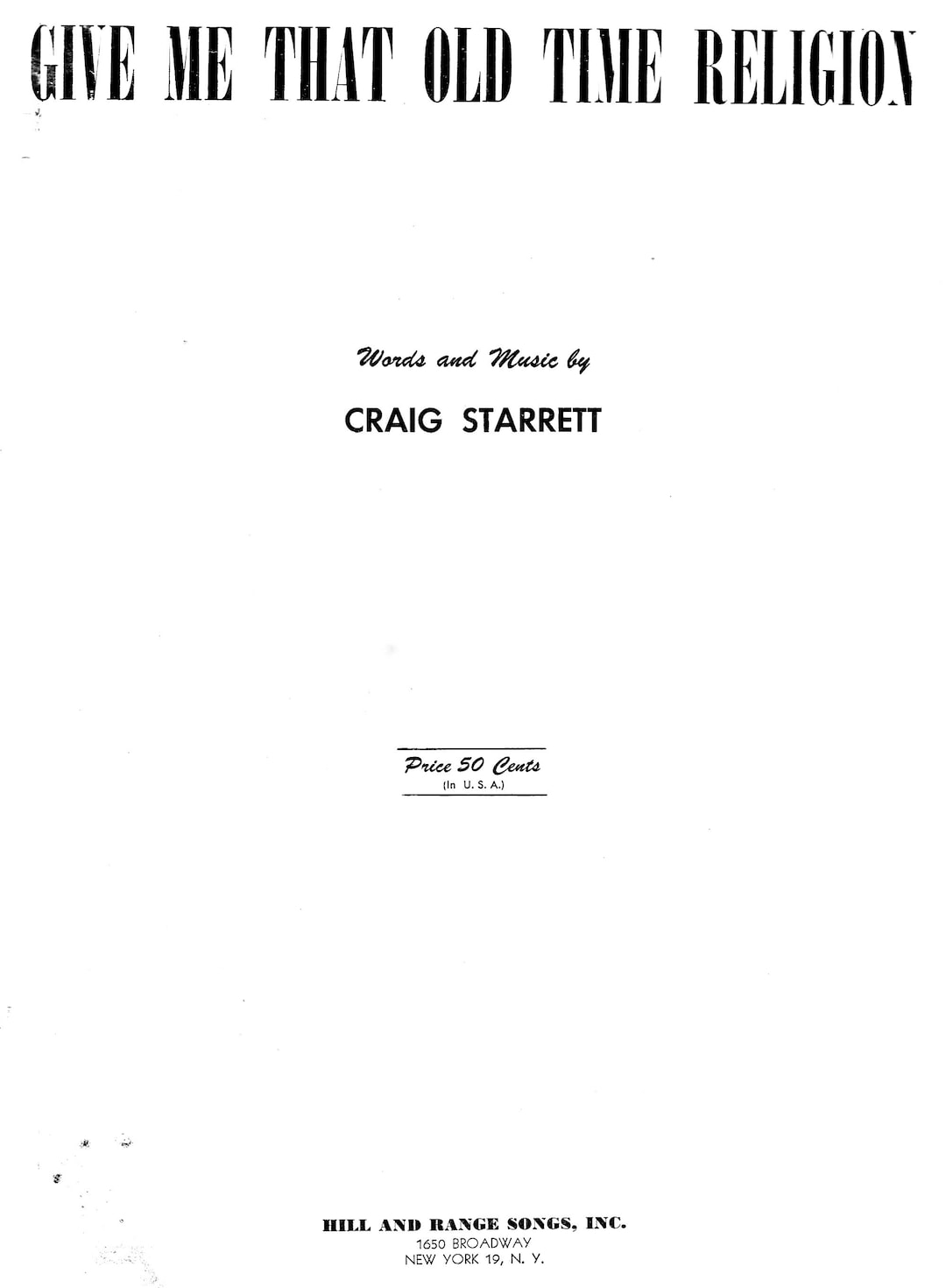 Give Me That Old Time Religion Words and Music by Craig Starrett Piano ...