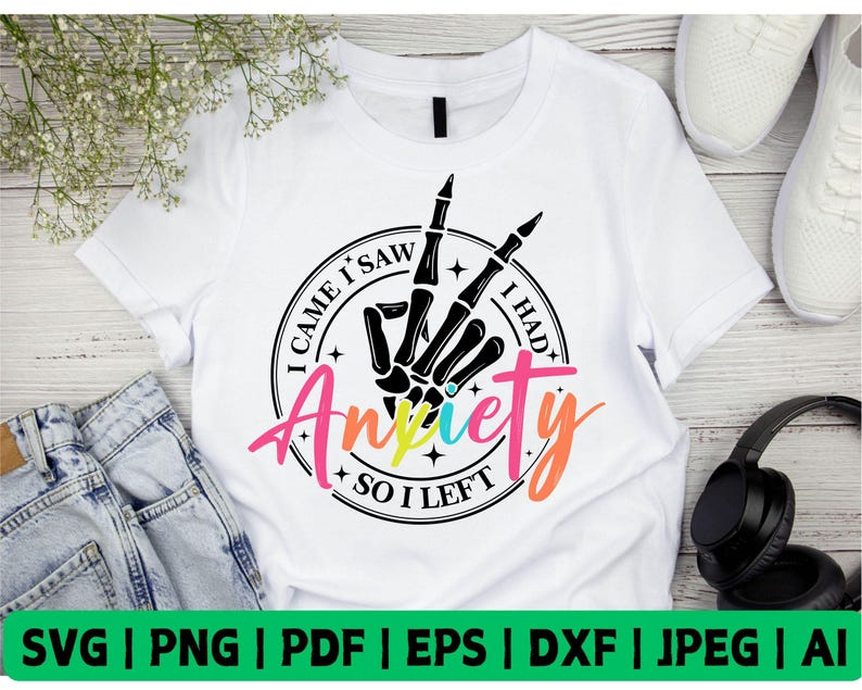 I Came I Saw I Had Anxiety Svg, Mental Health Svg, Funny Mama Svg ...