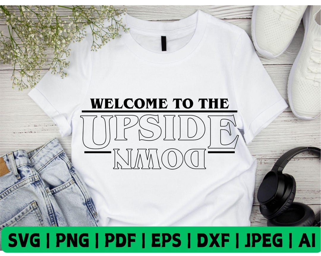 Welcome to the Upside Down Svg, the Upside Down Svg, T Shirt Svg ...