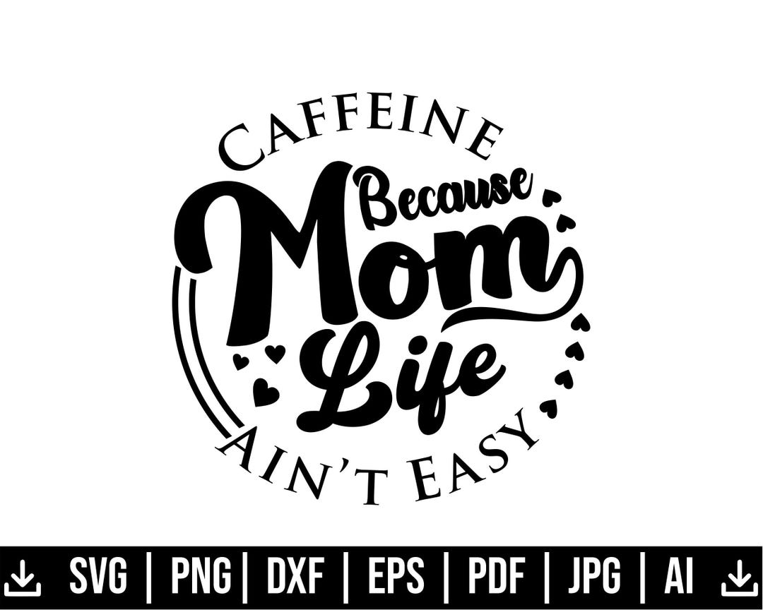 Mom Life Svg, Funny Mom Quote Svg, Mother's Day Svg, Mom Quote Svg, Mom ...
