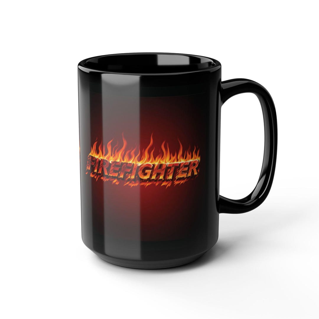 Unique Firefighter With Flames Black Mug, 15oz - Firefighter Gift ...
