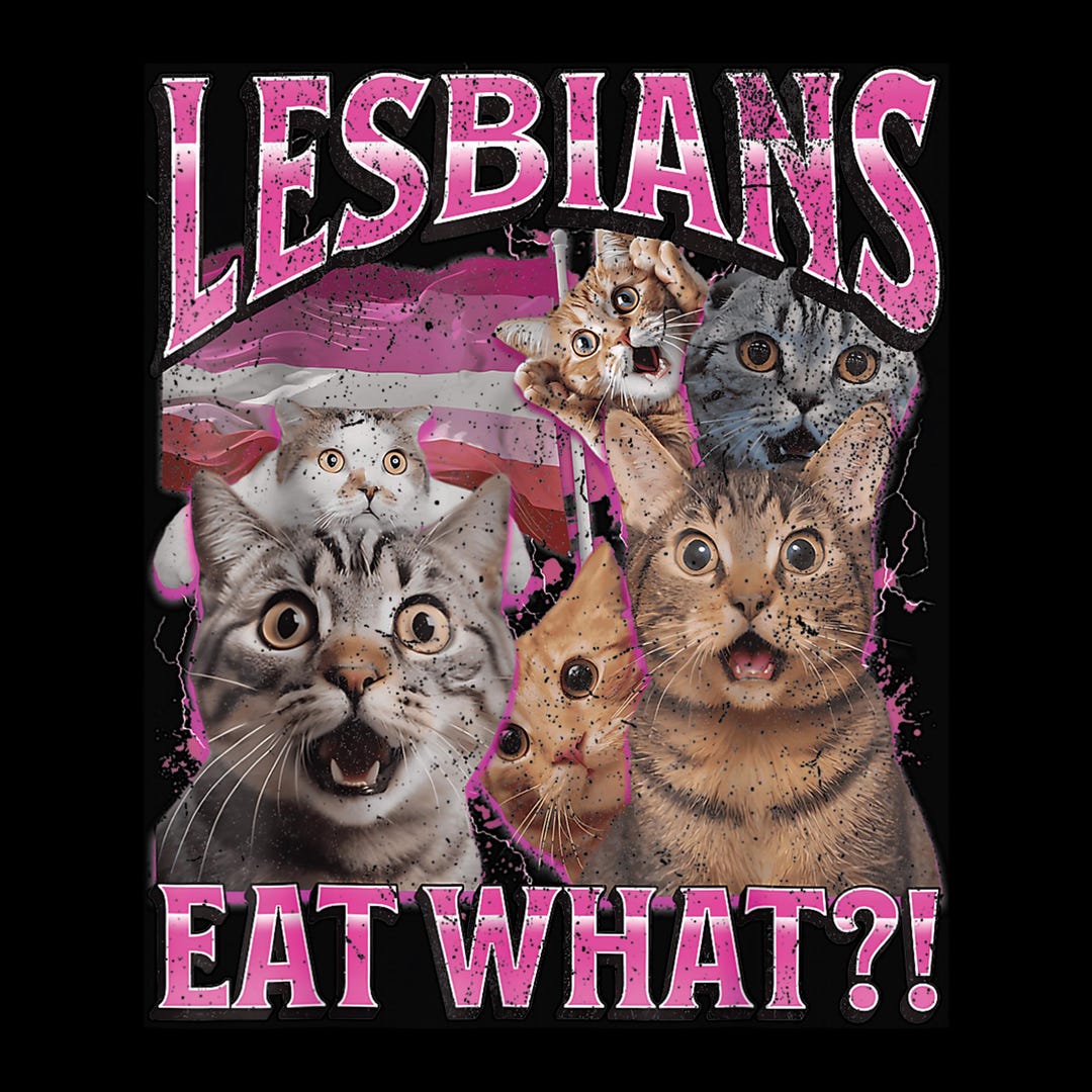 Lesbians Eat What Cat T-shirt Design PNG Funny Cat Graphic, Bold LGBTQ ...