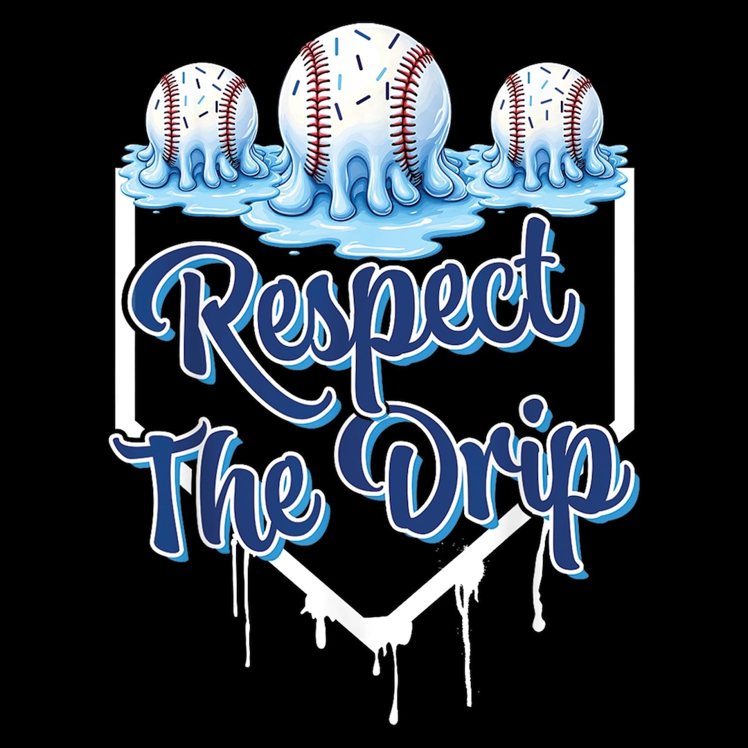 Respect the Drip Baseball PNG, Drippy Baseball Sublimation, Baseball ...