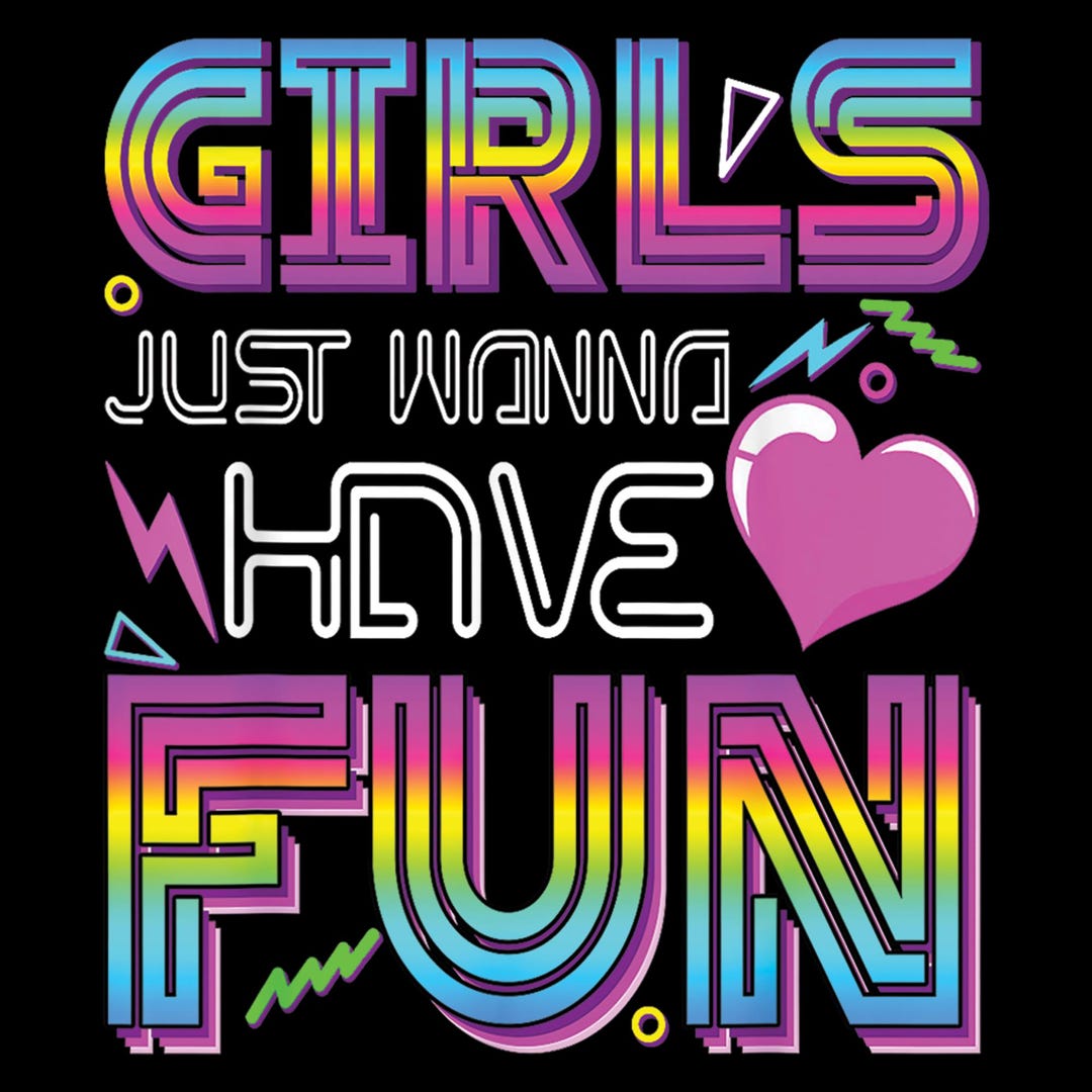 Girls Just Wanna Have Fun PNG | Retro 80s Neon Aesthetic Design ...