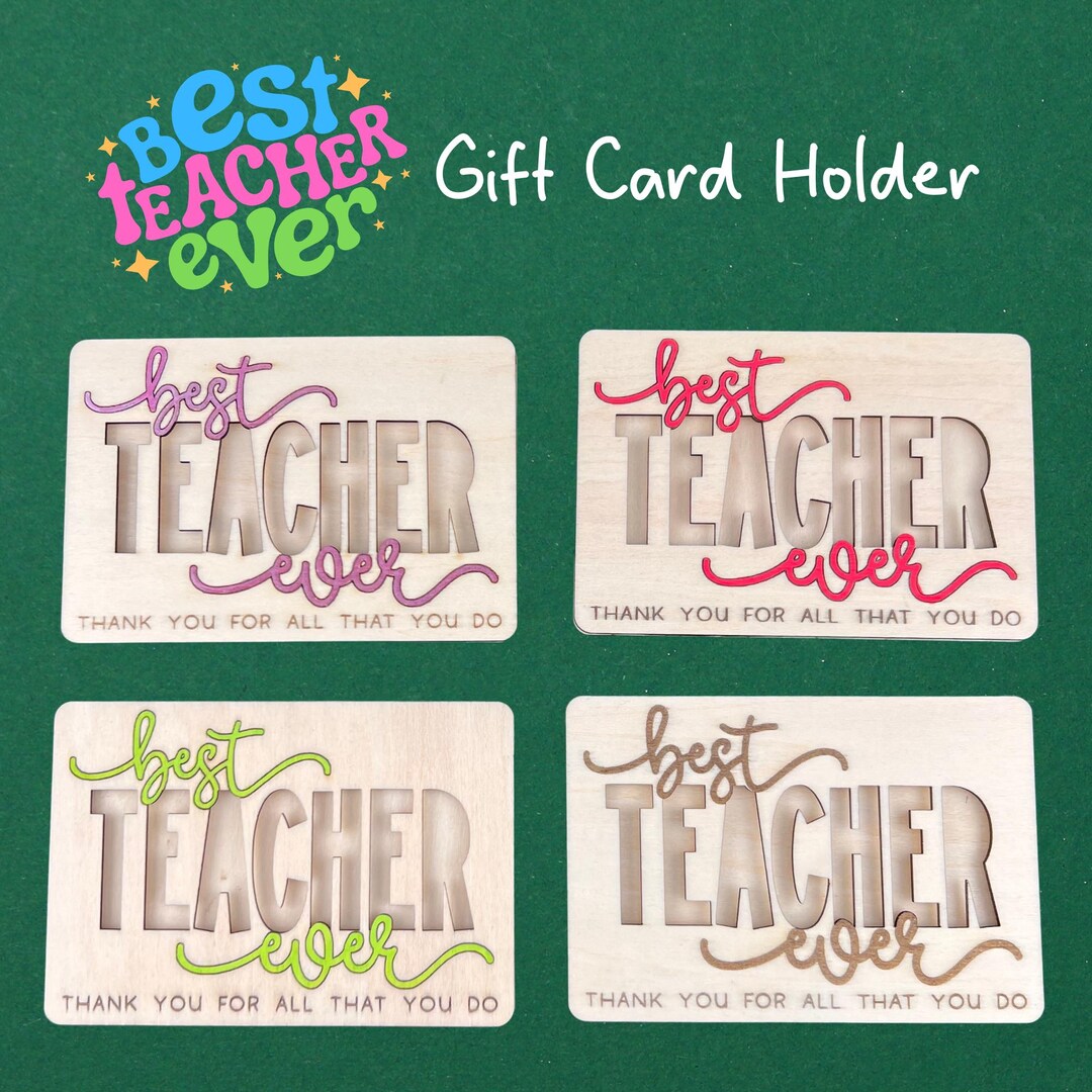 Teacher Appreciation Gift Card Holder | Best Teacher Ever | 1st Day of ...