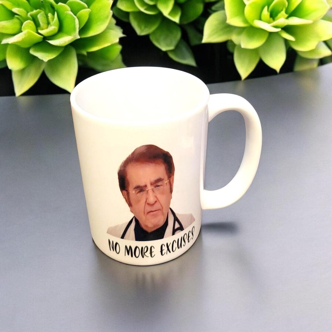 Motivational Mug, Dr. Now 15oz Mug, Diet Mug, Funny Sayings Mug ...