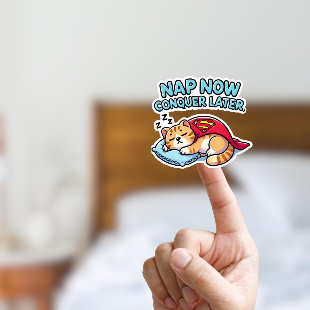 Nap Now Conquer Later Cat Sticker, Funny, Vinyl Kiss-cut Durable ...