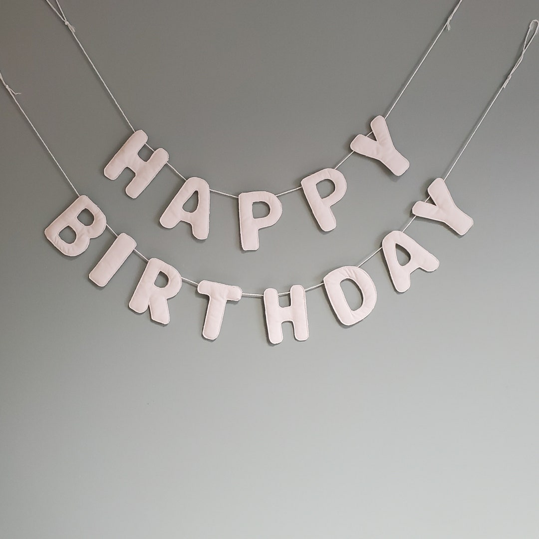 Happy Birthday Banner, Fabric Letter Bunting, Neutral Banner, White ...