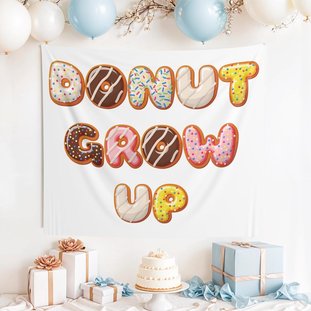 Donut Grow up Banner, Donut Grow up Sign, Donut Grow up Party, Donut ...