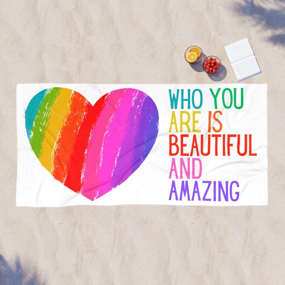 LGBTQ Pride Beach Towel, Who You Are is Beautiful and Amazing, Pride ...