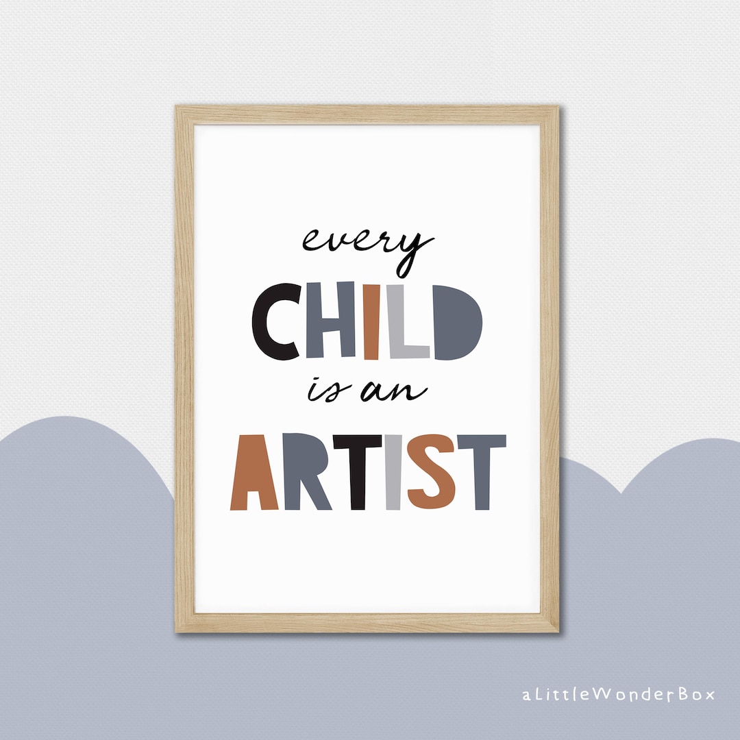 Every Child is an Artist Pablo Picasso Quote, Boho Colors Playroom ...