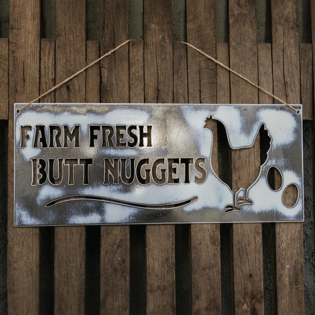 Farm Fresh Butt Nuggets Sign, Funny Chicken Sign, Funny Farm Sign, Farm ...