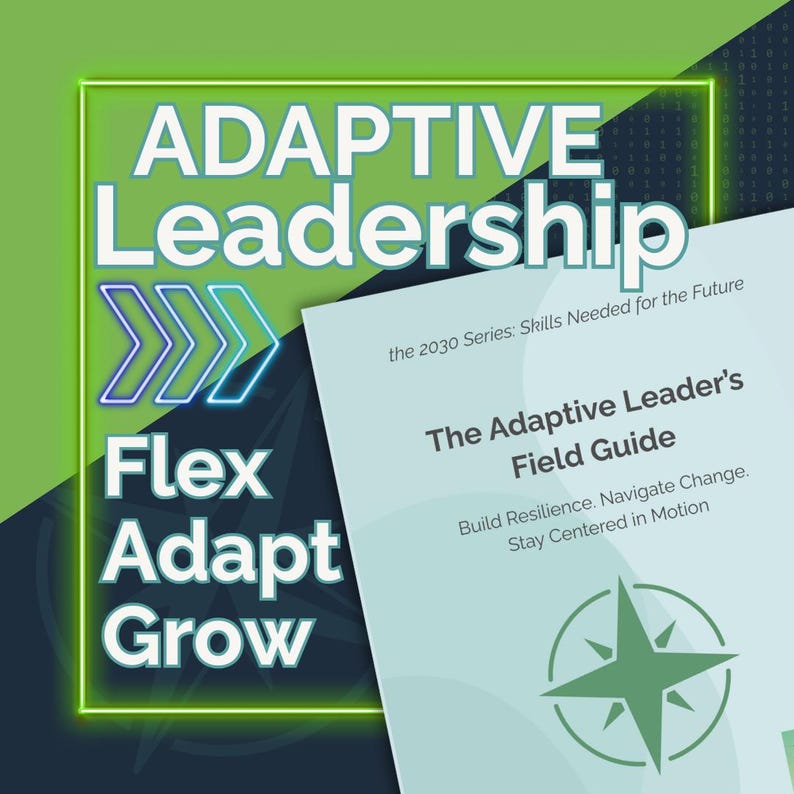 Adaptive Leadership Field Guide for Managers | Stay Steady Through ...