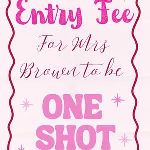 Entry Fee: One Shot Sign Editable Funky Pink Design - INSTANT Digital ...