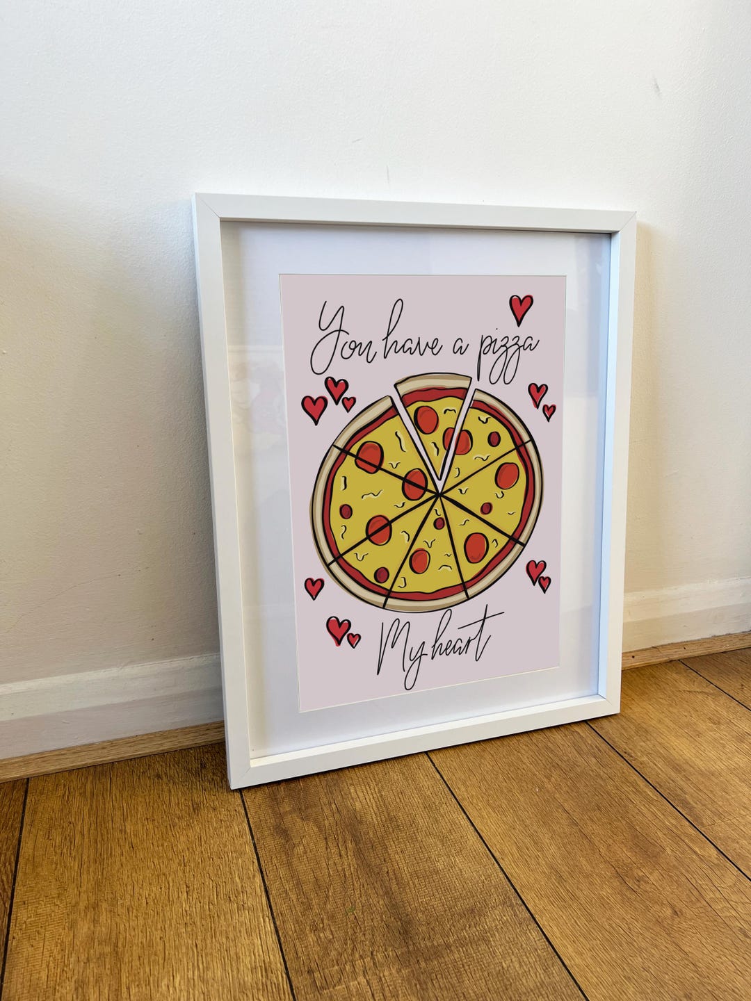 You've Got a Pizza My Heart Wall Art Print | Valentine's Day Poster ...