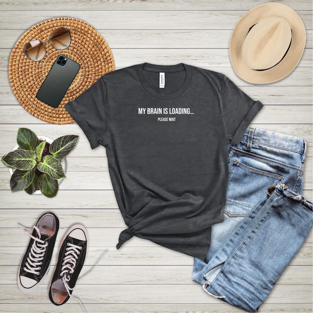 Brain is Loading Shirt Graphic, Overtsimulated Shirt, Funny Introvert ...