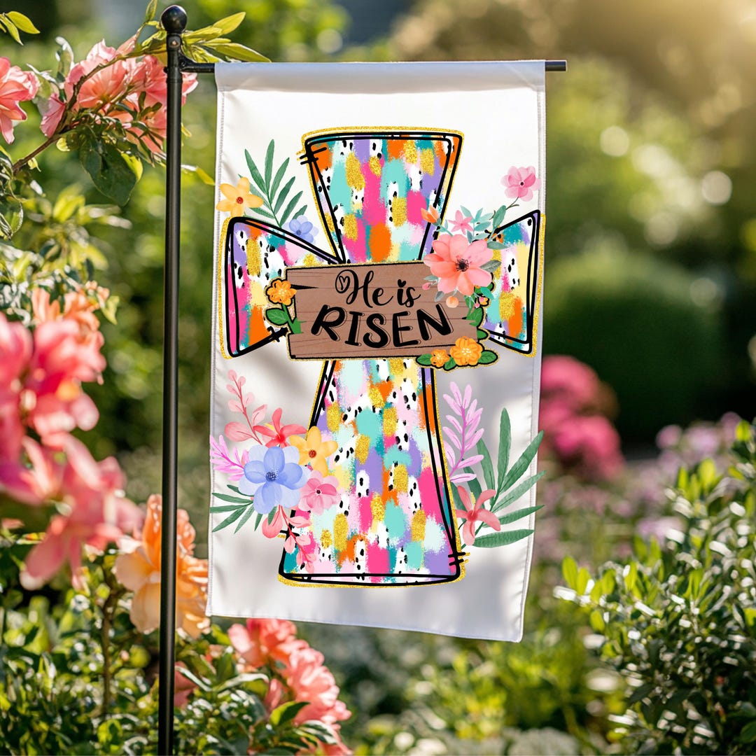 Easter Garden Banner, He is Risen Jesus Cross Colorful Flowers Gift ...