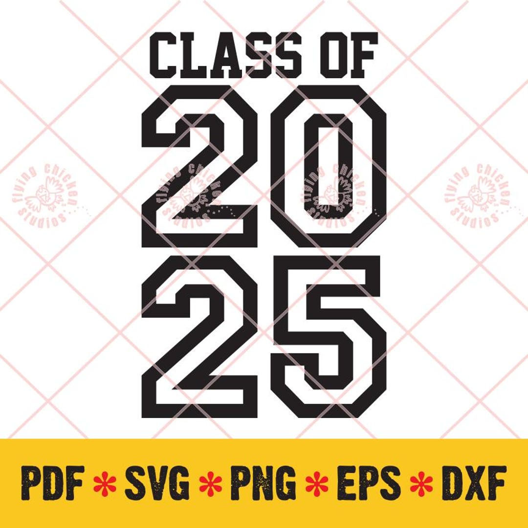 Class of 2025 SVG Cut Design for Cricut Silhouette, Etc. Gift Idea for ...