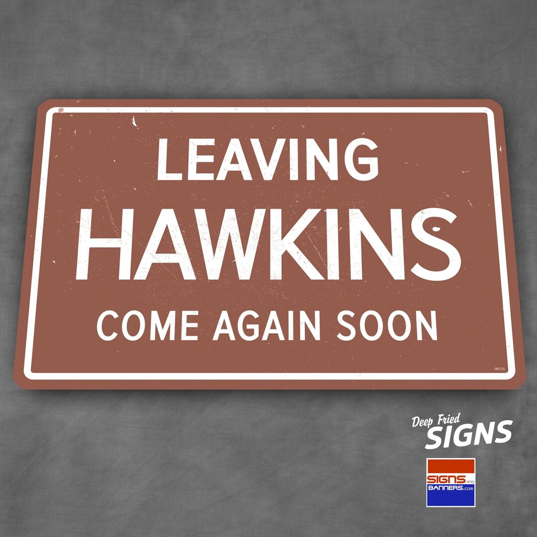 Hawkins - Leaving - Plastic Sign - 00125 - Etsy