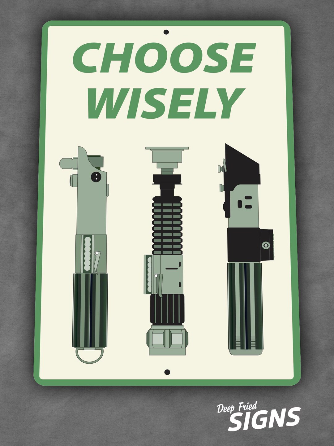 Choose Wisely Lightsabers Plastic Sign - Green - 00020 - Etsy
