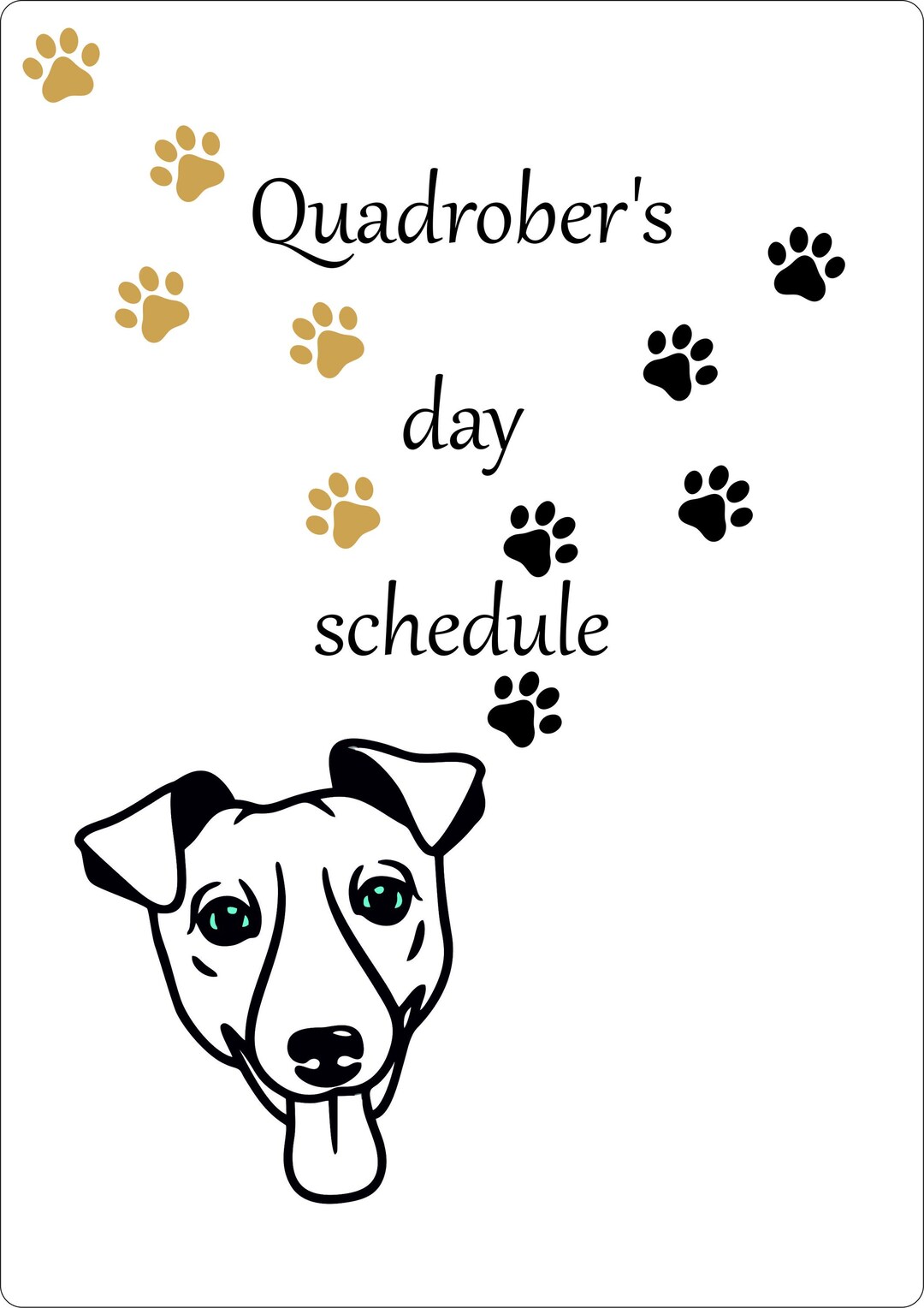 Daily Schedule for Quadrober "dog". the Life of a Quadrober "dog ...