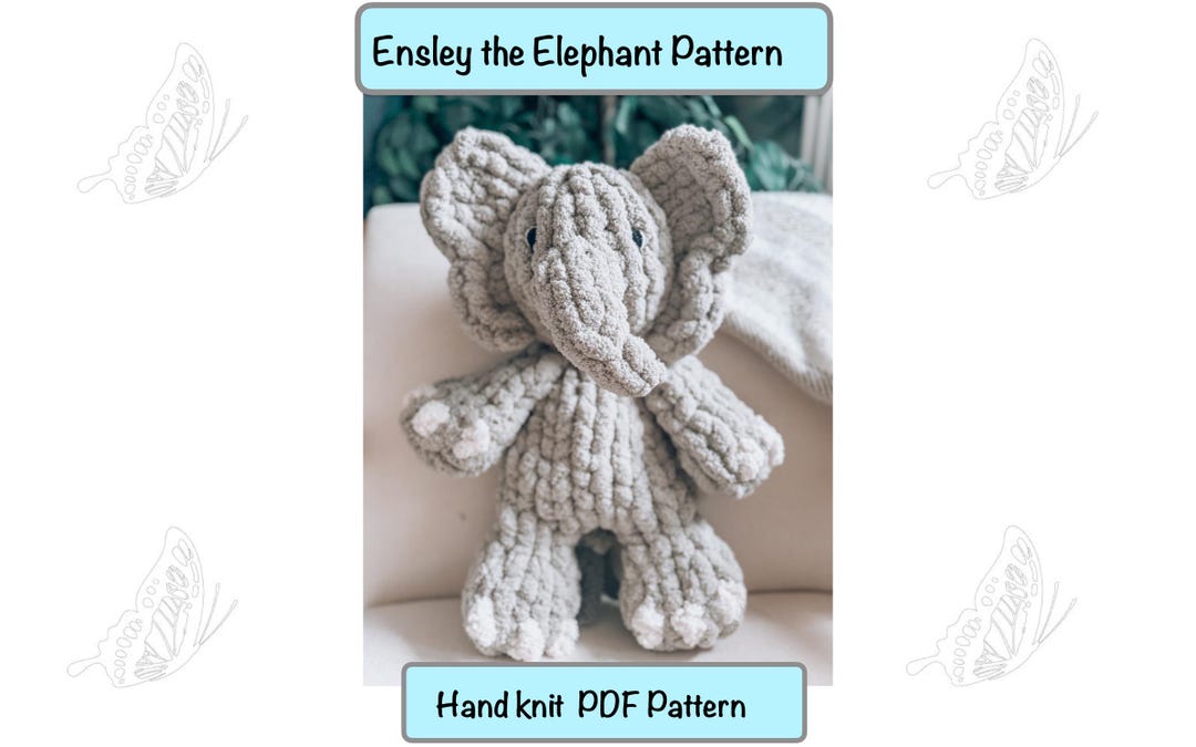 Ensley the Elephant/chunk Knit Pattern/finger Knitting/ Elephant ...