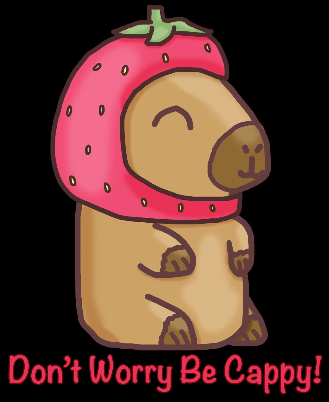 Don't Worry Be Cappy Strawberry Capybara PNG File - Etsy